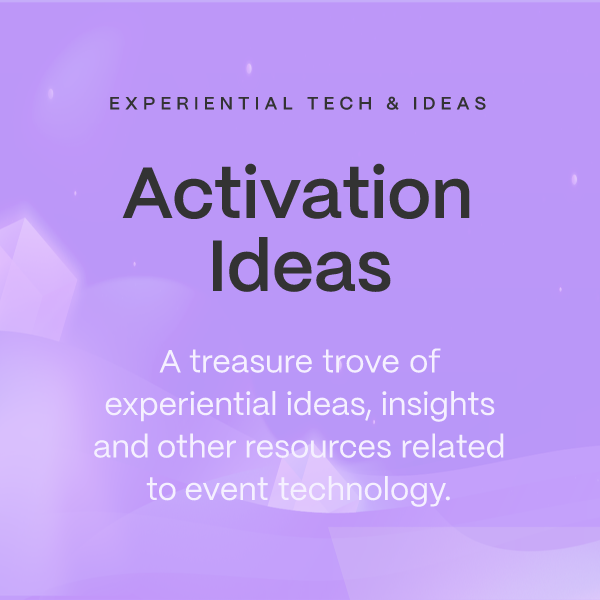 Activation Ideas | Experiential marketing ideas and insights